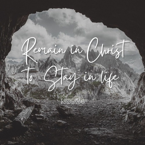 Stream NS924 Remain In Christ To Stay In Life (ft. J.M.) by ...