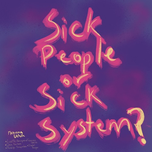 Stream episode Sick People or Sick System? by MedUchile podcast ...