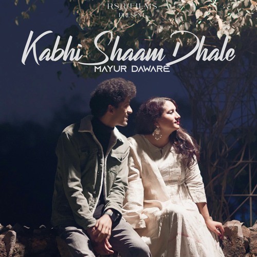Stream Kabhi Sham Dhale by Mayur Daware | Listen online for free on ...