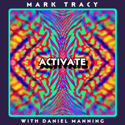 Stream Activate by Mark Tracy | Listen online for free on SoundCloud