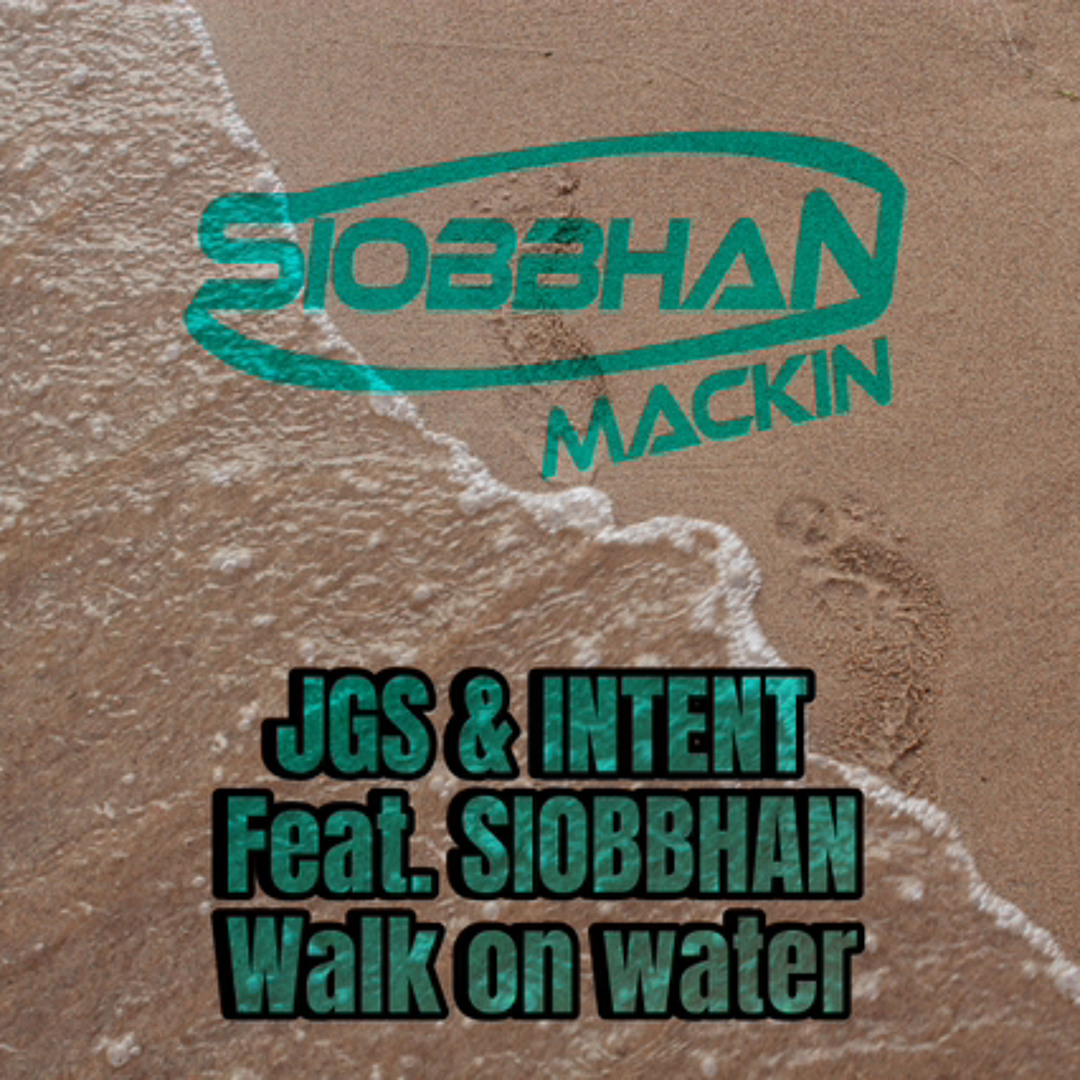 Stream Walk On Water (Sample) by Siobbhan Mackin Vocalist 🏴󠁧󠁢󠁳󠁣󠁴󠁿🎤 | Listen online for free on ...