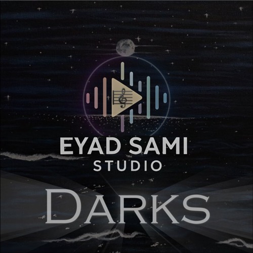 Stream Eyad Sami Studio | Listen to Darks - غوامق playlist online for free on SoundCloud