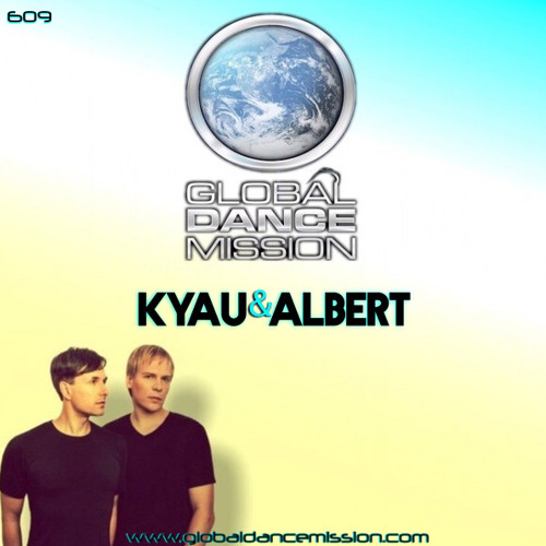 Kyau & Albert - Global Dance Mission 609 2021-06-11