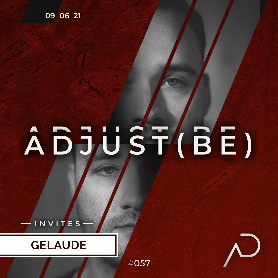 Stream Adjust (BE) Invites #057 | GELAUDE | by Adjust (BE) | Listen ...