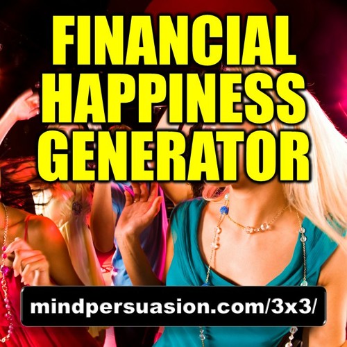 Stream Financial Happiness Generator by mindpersuasion | Listen online ...