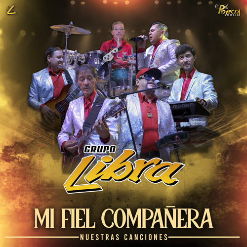 Stream Mi Fiel Compañera by Grupo Libra | Listen online for free on ...