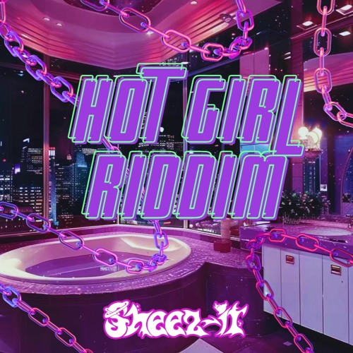 Stream Sheez It Hot Girl Riddim Free Dl By Sheez It Listen Online For Free On Soundcloud
