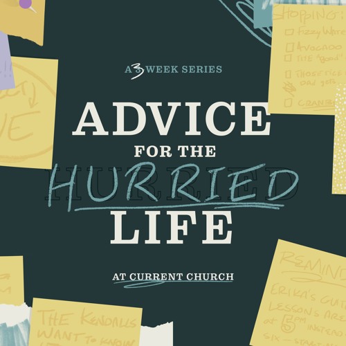 Stream Advice For the Hurried Life // Say No! by Current Church ...
