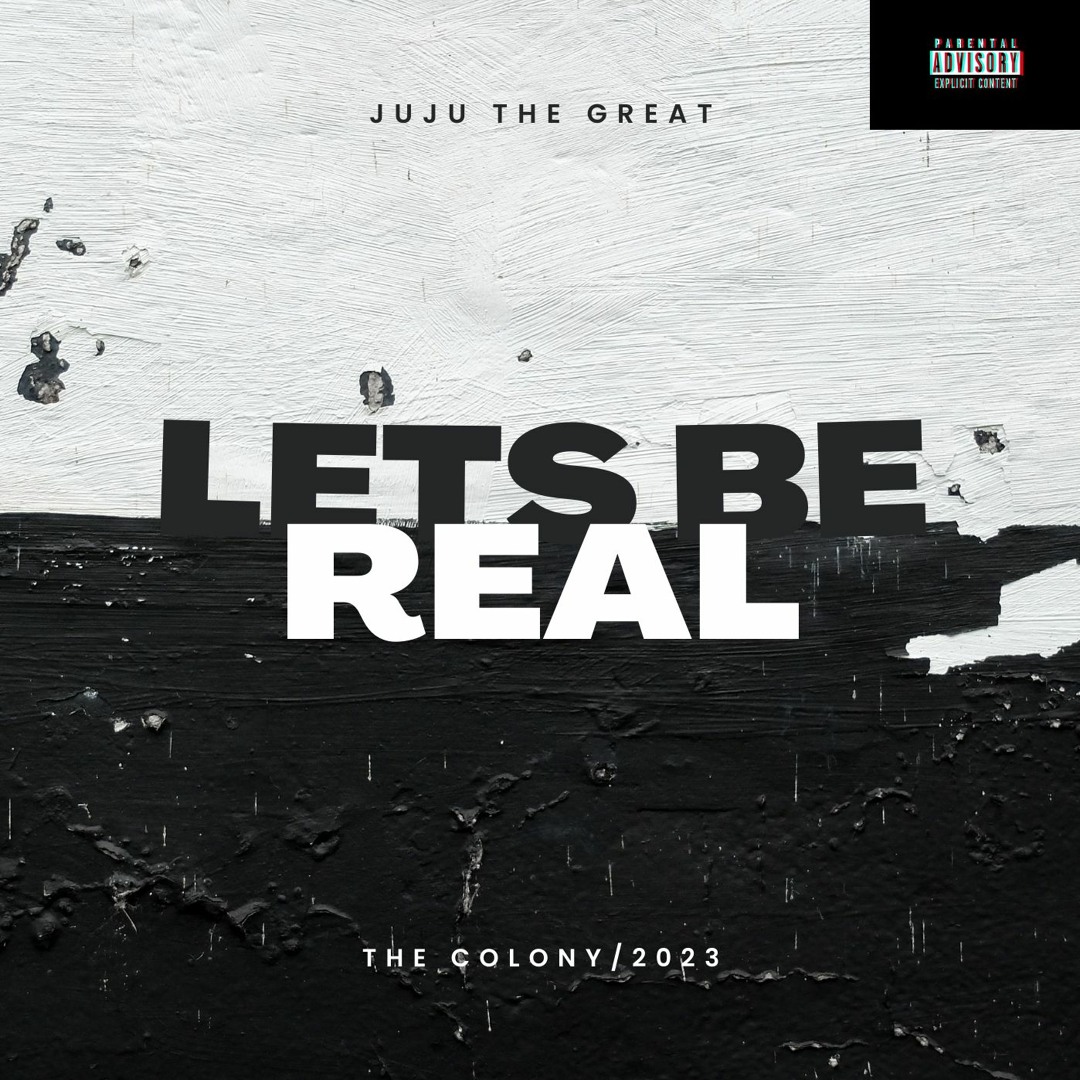 Stream Lets Be Real / Beat by DJ Sonic Freak by JuJu The Great | Listen ...