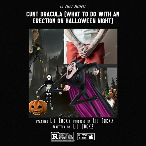 Stream Cunt Dracula (What To Do With An Erection On Halloween Night) by Lil Cockz | Listen ...