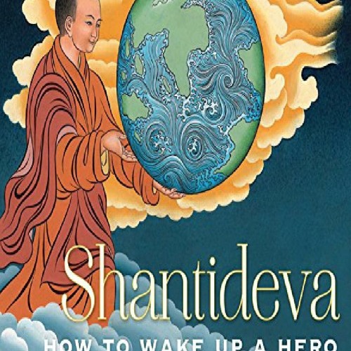 Stream episode FULL DOWNLOAD (PDF) Shantideva: How to Wake Up a Hero by ...