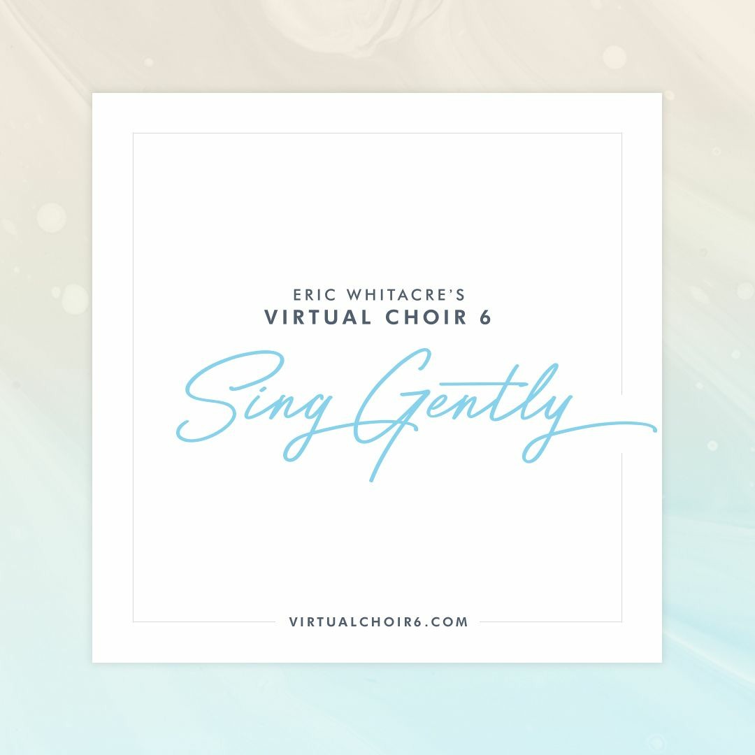 Stream Eric Whitacre - Sing Gently - Virtual Choir 6 Guide Track by ...