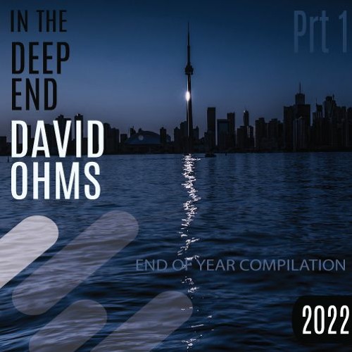Stream Deep End 2022 End Of Year Compilation Prt 1 by David Ohms ...