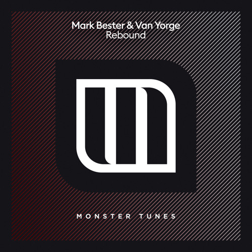 Stream Mark Bester & Van Yorge - Rebound by Monster Tunes | Listen ...
