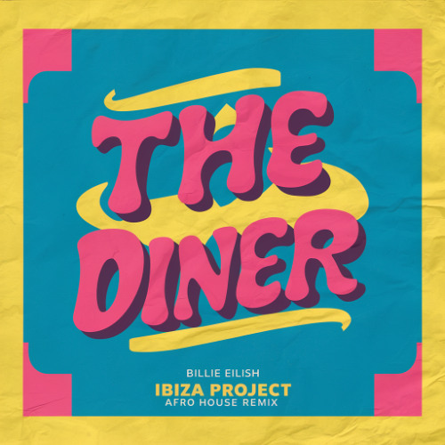 Stream Billie Eilish - The Diner (ibiza Project Afrohouse Remix) by ...