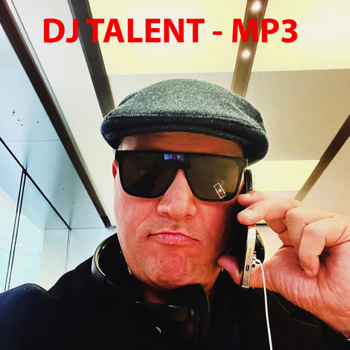 Stream Mp3 by DJ Talent | Listen online for free on SoundCloud