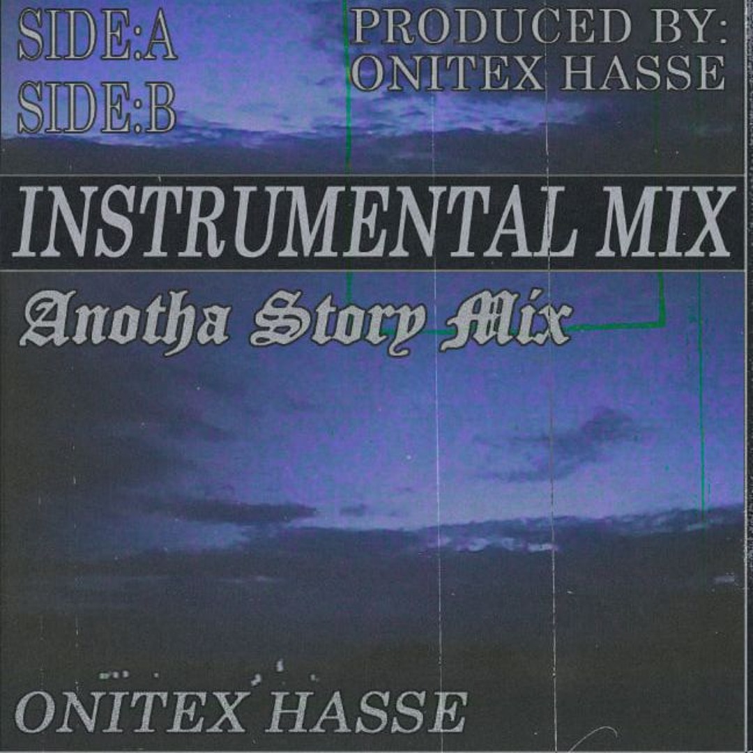 Stream ANOTHA STORY MIX by Onitex Hasse | Listen online for free on ...