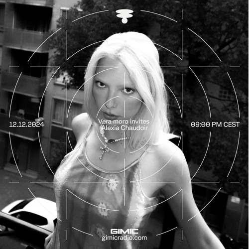 Stream Vera Moro invites Alexia Chaudoir @ GIMIC - 12 December 2024 by ...