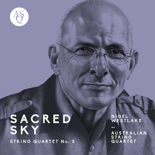 Stream Australian String Quartet | Listen to Nigel Westlake: String ... Stream Australian String Quartet | Listen to Nigel Westlake: String ...