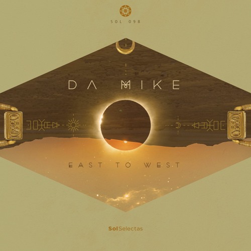 Stream SolSelectas | Listen to SOL098 Da Mike - East to West playlist ...