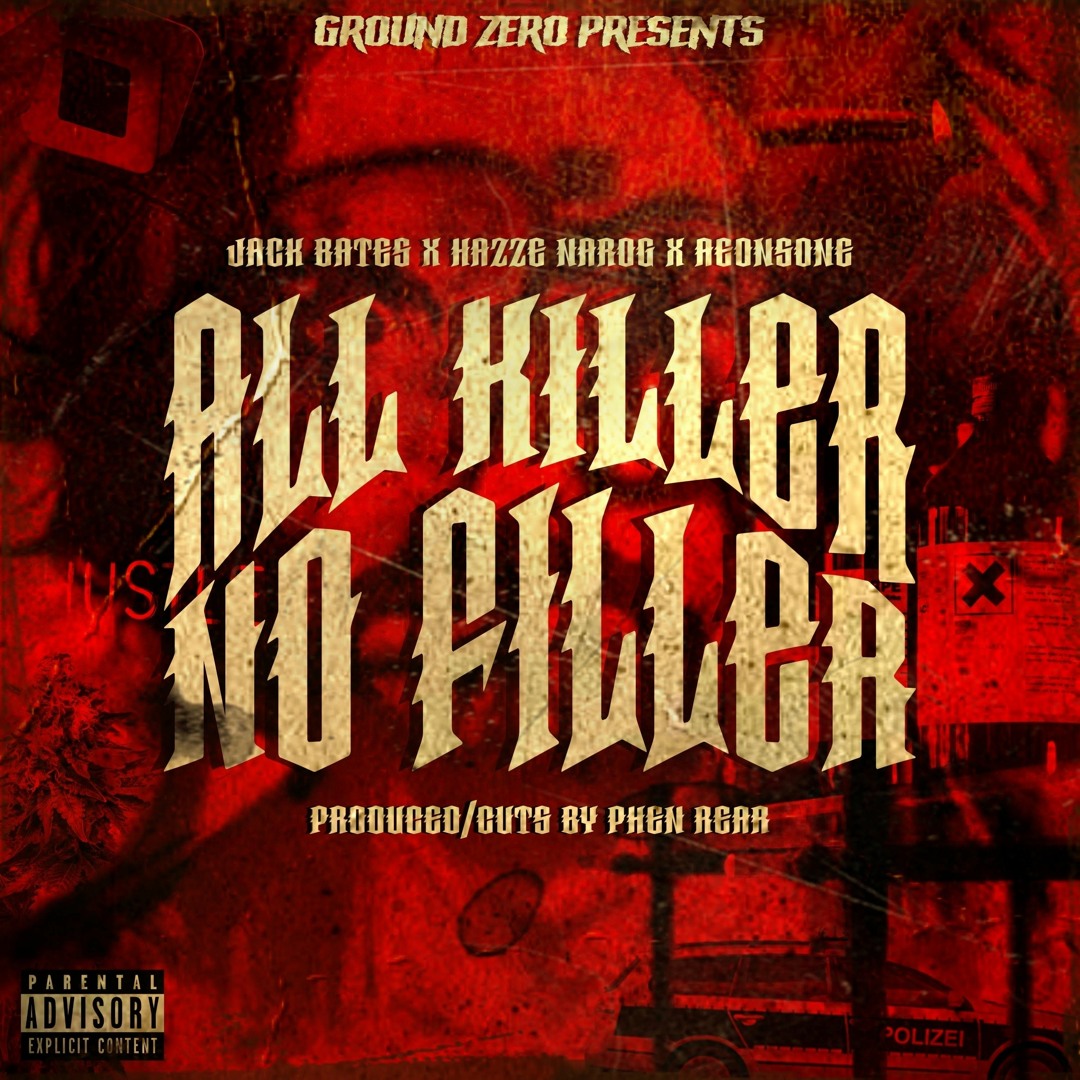 Stream All Killer No Filler (Feat. Jack Bates, Hazze Narog, Aeonsone ...