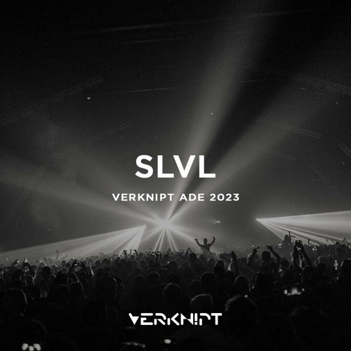 Stream SLVL @ Verknipt ADE 2023 | Sunday by VERKNIPT | Listen online ...