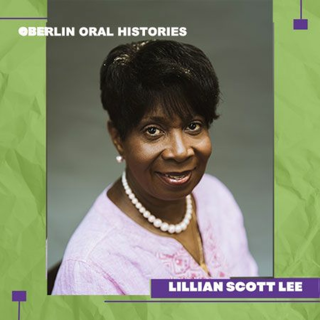 Stream episode Lillian Scott Lee | Oberlin Oral Histories by Raleigh Arts podcast | Listen ...