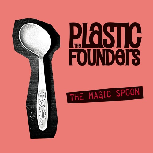 Stream The Plastic Founders | Listen to The Magic Spoon playlist online ...