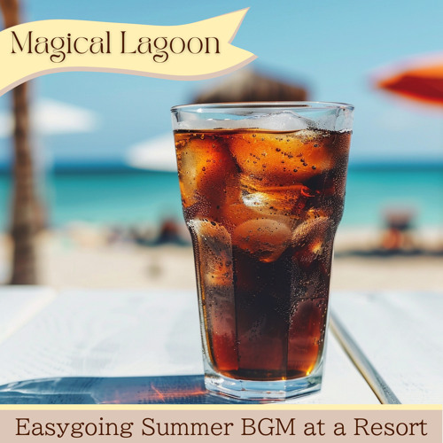 Stream Magical Lagoon | Listen to Easygoing Summer BGM at a Resort ...