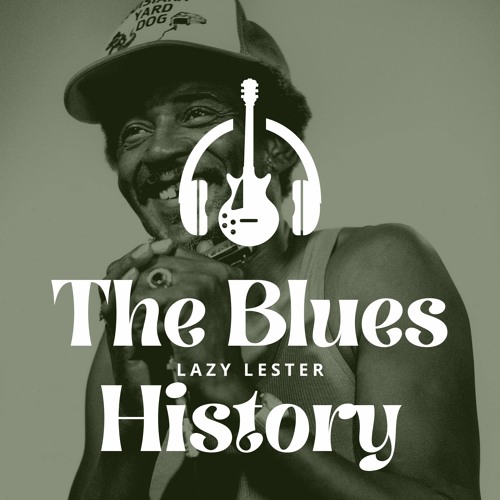 Stream Lazy Lester | Listen to The Blues History - Lazy Lester playlist ...