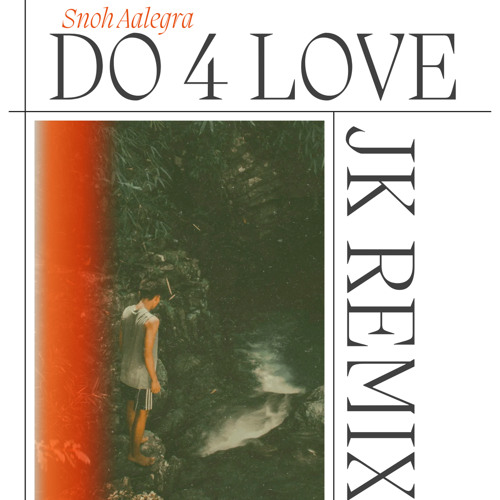 Stream Do 4 Love (JK Remix) by JK | Listen online for free on SoundCloud