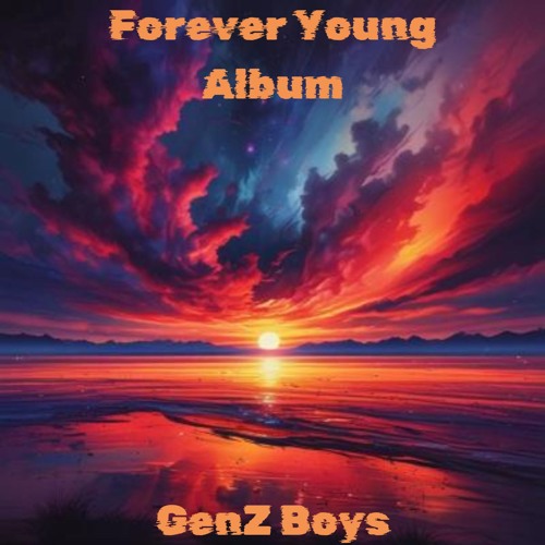 Stream Forever Young by GenZ Boys | Listen online for free on SoundCloud