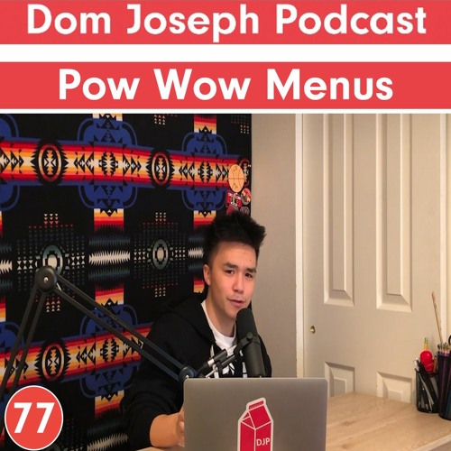 Stream episode Pow Wow Menus by Dom Joseph Podcast podcast | Listen ...
