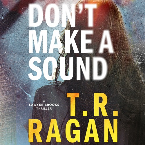 Stream Don't Make a Sound by T.R. Ragan from Brilliance Publishing ... Stream Don't Make a Sound by T.R. Ragan from Brilliance Publishing ...
