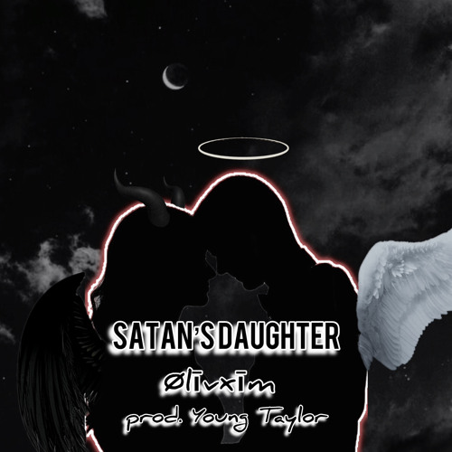 Stream Satans Daughter[sped Up] Prod Young Taylor By ølivxīm Listen