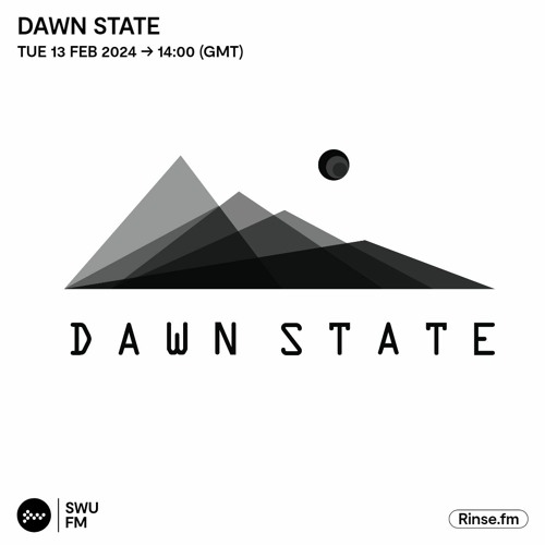 Stream Dawn State- 13 February 2024 by SWU.FM | Listen online for free ...