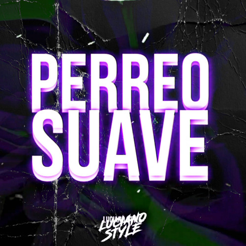 Stream Perreo Suave (Remix) by Luciano Style | Listen online for free ...