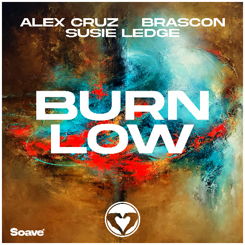Stream Alex Cruz & Brascon - Burn Low (feat. Susie Ledge) by Soave | Listen online for free on ...