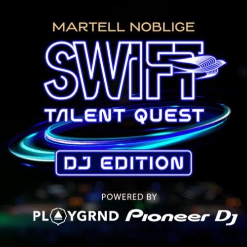 Stream DJ JAMEZ - MARTELL SWIFT TALENT QUEST MIXTAPE by jameznextdoor ...