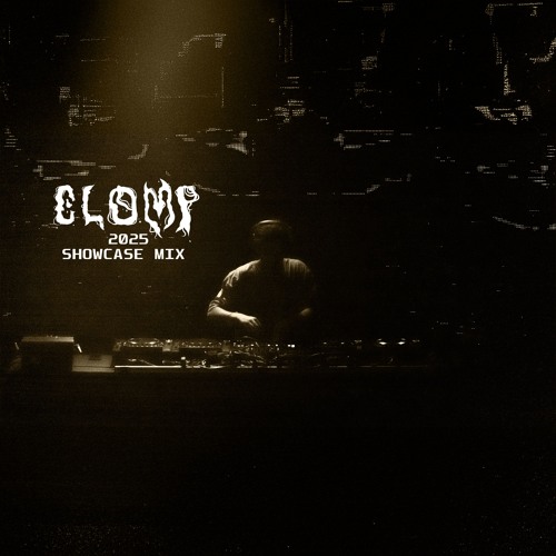Stream CLOMP 2025 SHOWCASE MIX by Clomp | Listen online for free on ...