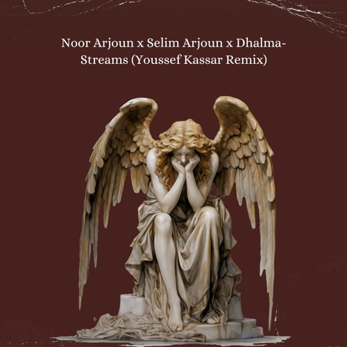 Stream Noor Arjoun X Selim Arjoun X Dhalma - Streams (Youssef Kassar ...