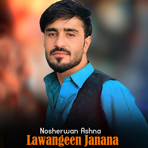 Stream Nosherwan Ashna | Listen to Lawangeen Janana playlist online for free on SoundCloud