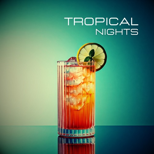 Stream Drink Bar Chillout Music | Listen to Tropical Nights: Drinks, Friends, and Fun playlist ...