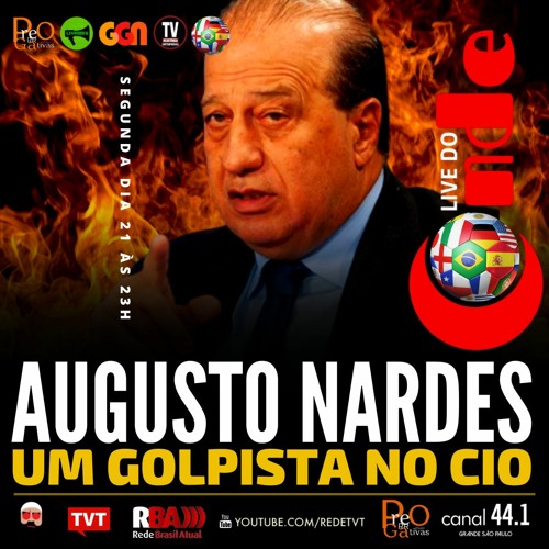 Stream Live do Conde! Augusto Nardes, um golpista no cio by TV 247 ...