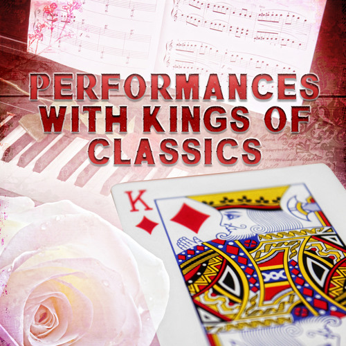 Stream Classical Kings Performances | Listen to Performances with Kings ...