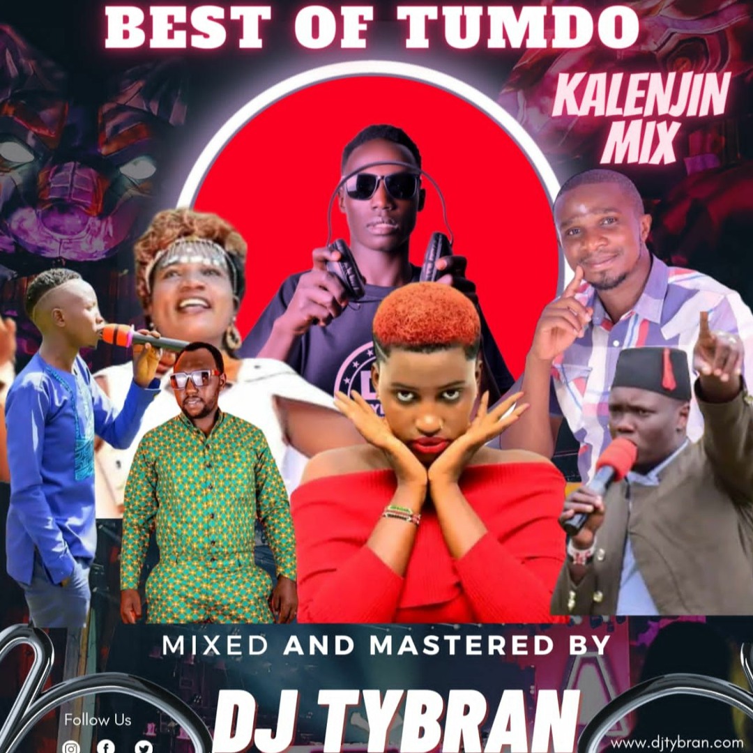 Stream KALENJIN MIX 2023 BEST OF TUMDO SONGS DJ TYBRAN by DJ TYBRAN ...