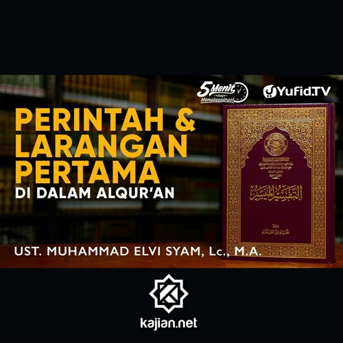 Stream Perintah dan Larangan Pertama di Al - Quran - Ustadz Muhammad ...