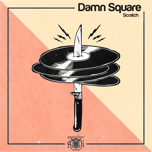 Stream GANGSTA HOUSE RECORDS | Listen to Damn Square - Scratch ...
