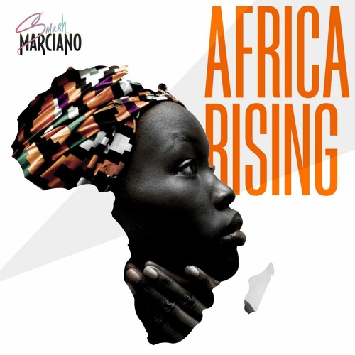 Stream Africa Rising by Smash Marciano | Listen online for free on ...