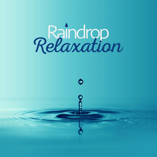 Stream Rainfall | Listen to Raindrop Relaxation playlist online for ...